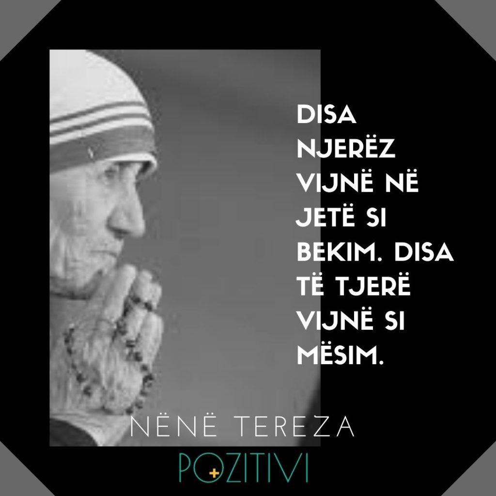 “ÇDO DITË ËSHTË NJË DITË PËR TË QESHUR” – NËNË TEREZA! – Pozitivi